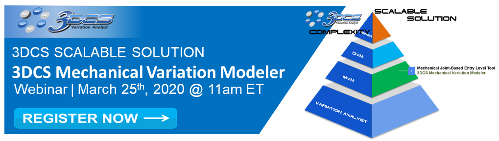 March Webinar - Learn About Mechanical Variation Modeler - 3DCS ...
