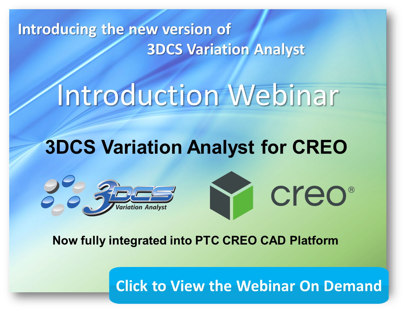 DCS Introduces 3DCS for CREO Now Fully Integrated into PTC CREO